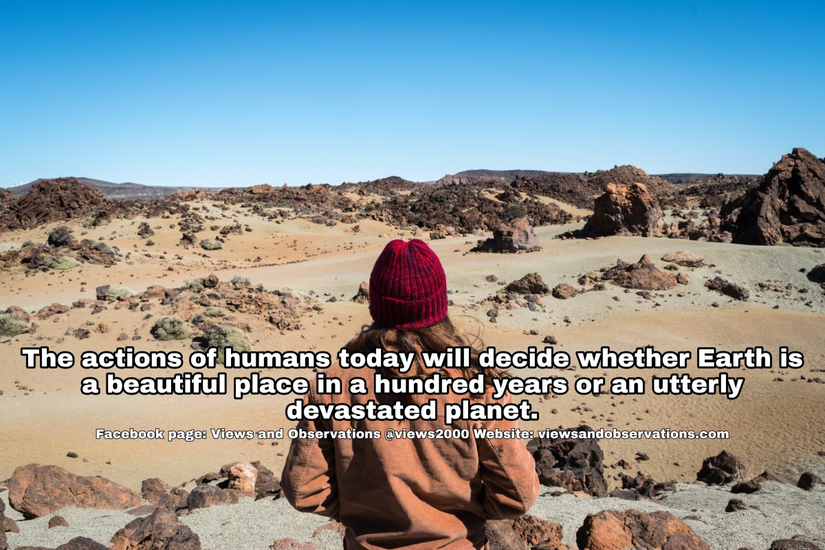 Earth Is In Serious Trouble If We Don’t Make Major Changes. Period.